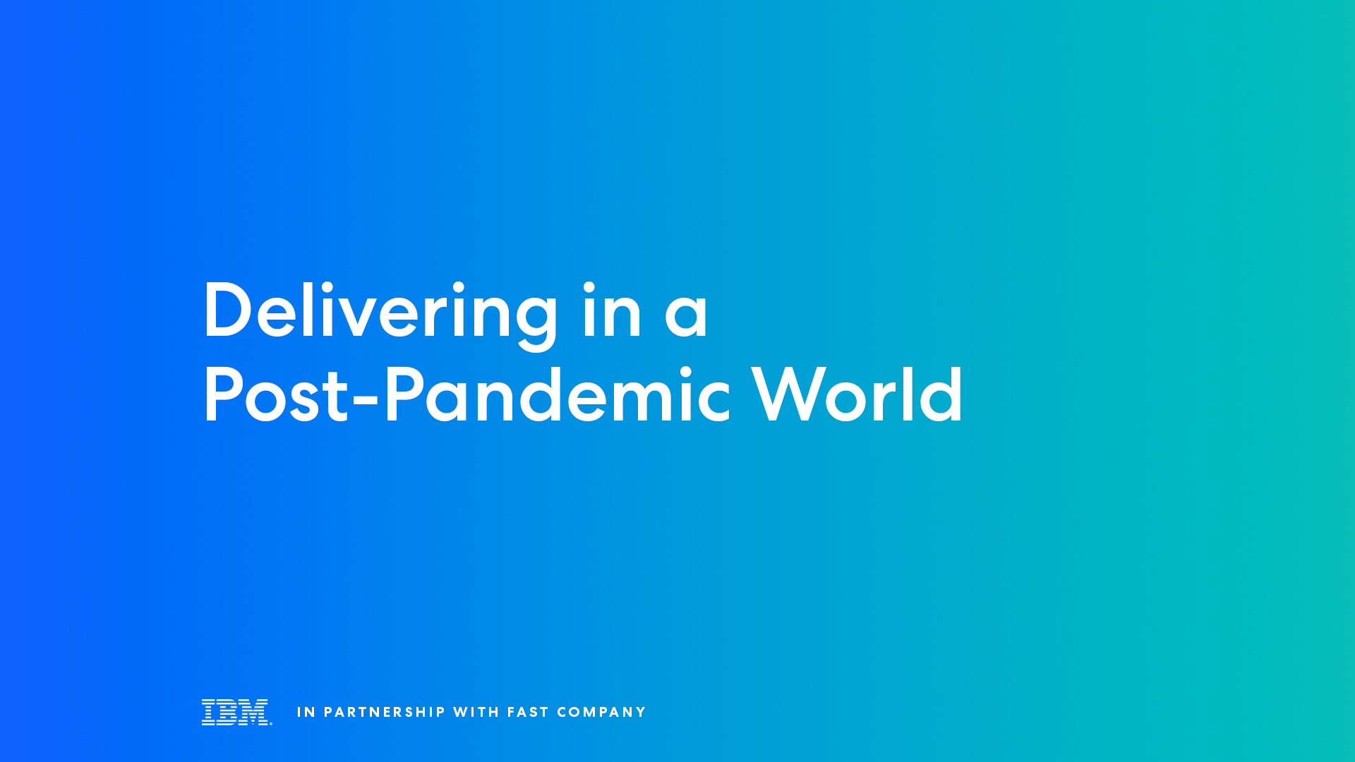 Delivering in a post-pandemic world [Free Download] - Fast Company