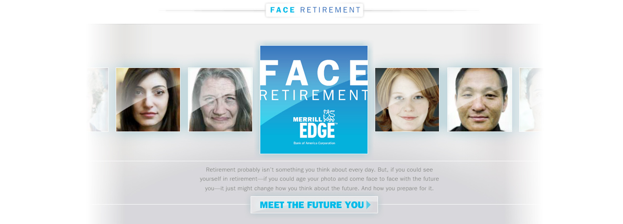 See What You'll Look Like Old With Merrill Edge's "Face Retirement ...