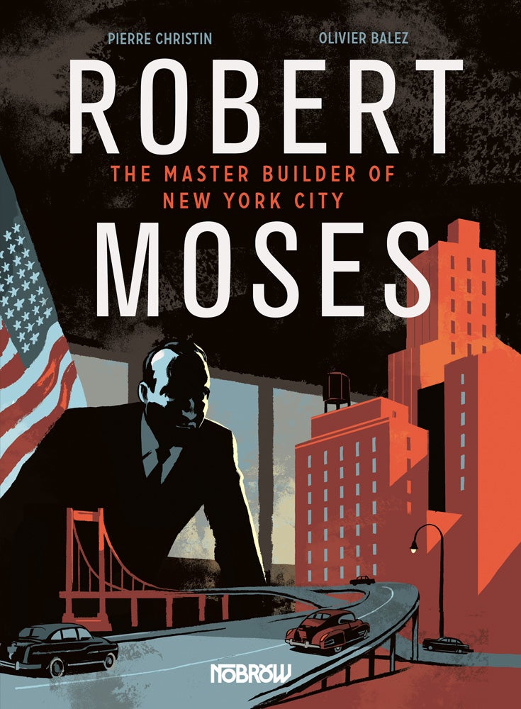 Robert Moses Gets His Own Graphic Novel - Fast Company