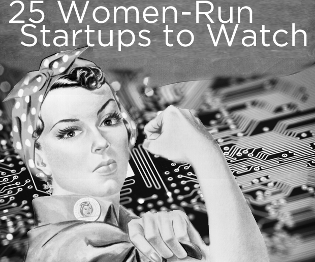 25 Women-Run Startups to Watch - Fast Company