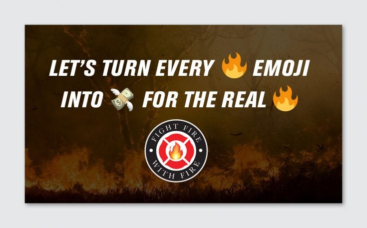 This campaign is fighting the California wildfires with fire emojis ...